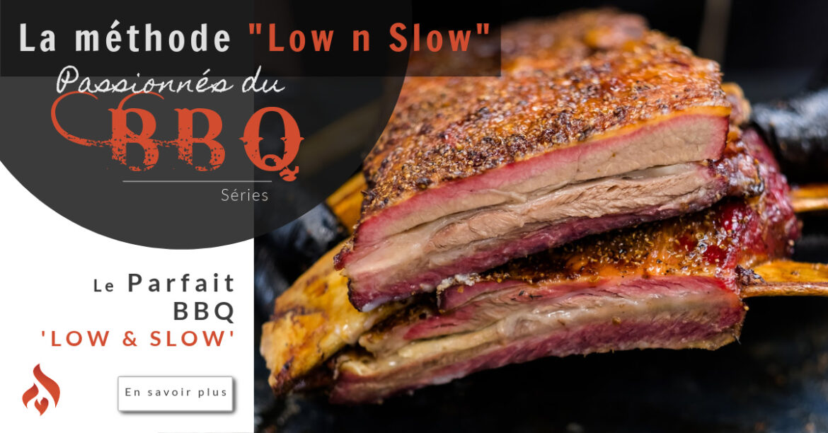 Le parfait BBQ low and slow - Passion Feu®